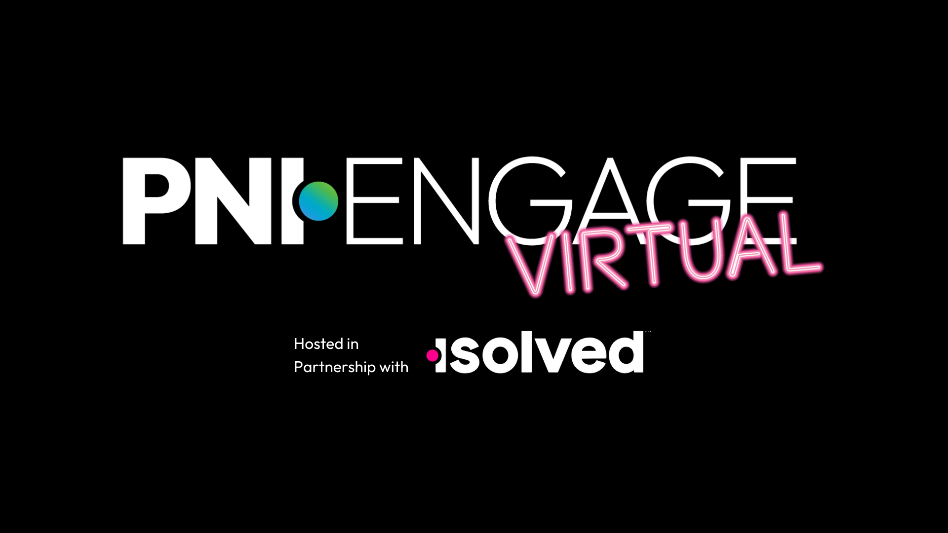 PNI•HCM Announces Nationwide Event PNI•Engage #VirtualRepeat PNI•HCM Announces Nationwide Event PNI•Engage #VirtualRepeat